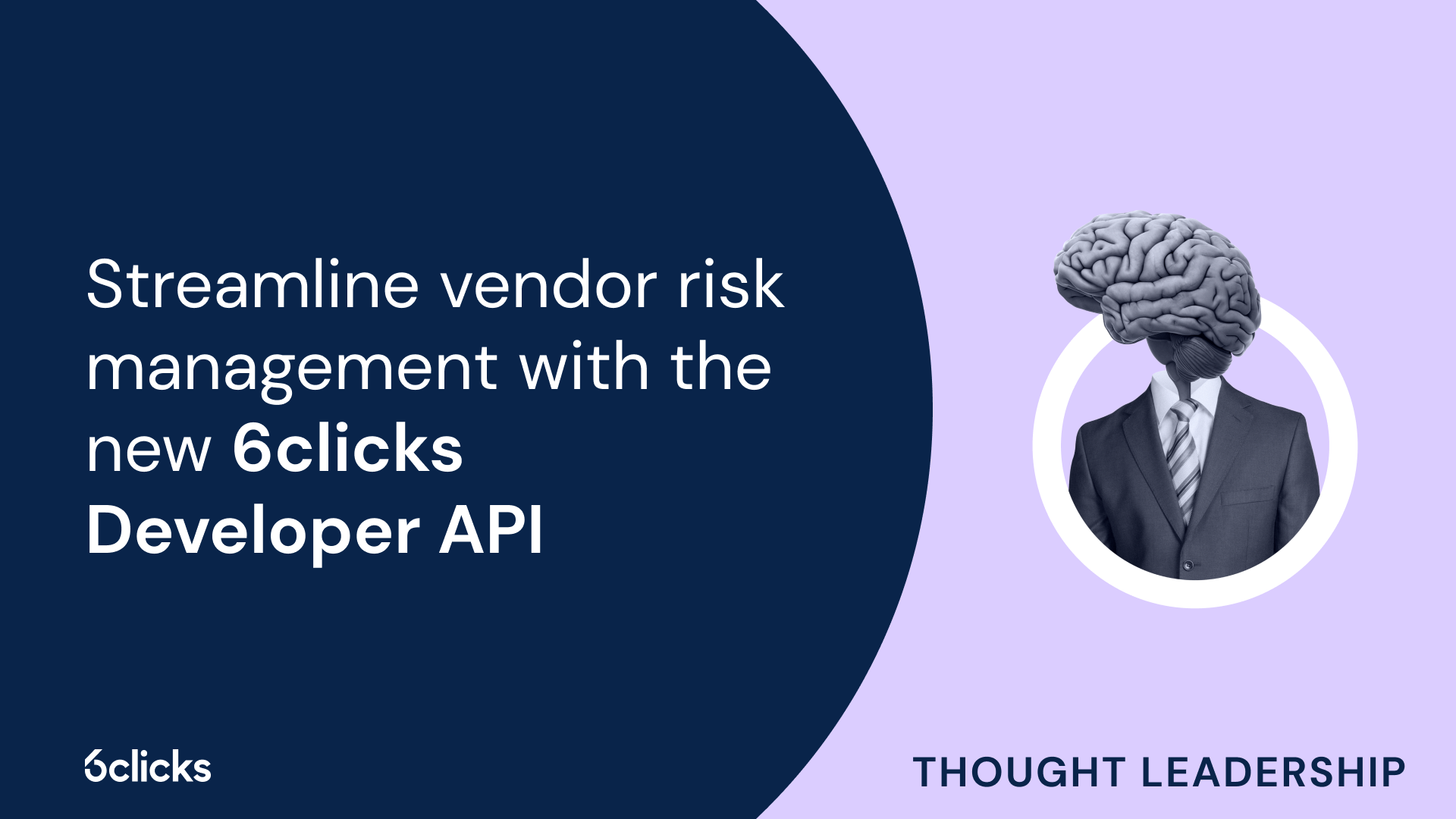 Streamline vendor risk management with the new 6clicks Developer API